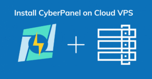 7 Quick Steps To Install CyberPanel On Cloud VPS - VPS Hosting Blog | Dedicated Servers ...