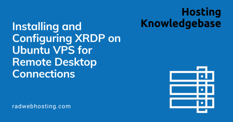 Step-by-Step Guide For Installing And Configuring XRDP On Ubuntu VPS For Remote Desktop ...