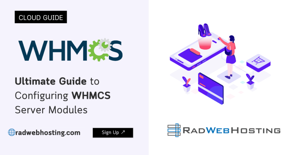 Ultimate Guide To Configuring Whmcs Server Modules Vps Hosting Blog Dedicated Servers