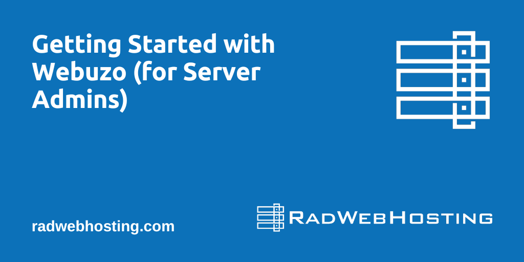 Getting Started With Webuzo (for Server Admins) - Rad Web Hosting Blog
