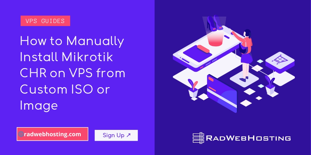 How To Manually Install Mikrotik Chr On Vps From Custom Iso Or Image Vps Hosting Blog