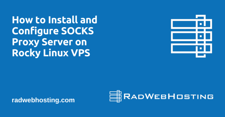 Install And Configure SOCKS Proxy Server On Rocky Linux VPS - VPS Hosting Blog | Dedicated ...