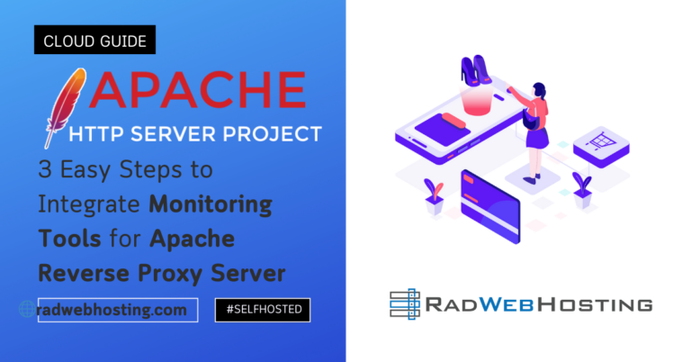 3 Easy Steps To Integrate Monitoring Tools For Apache Reverse Proxy