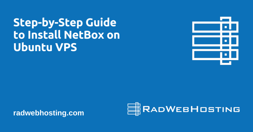 Step By Step Guide To Install Netbox On Ubuntu Vps Vps Hosting Blog