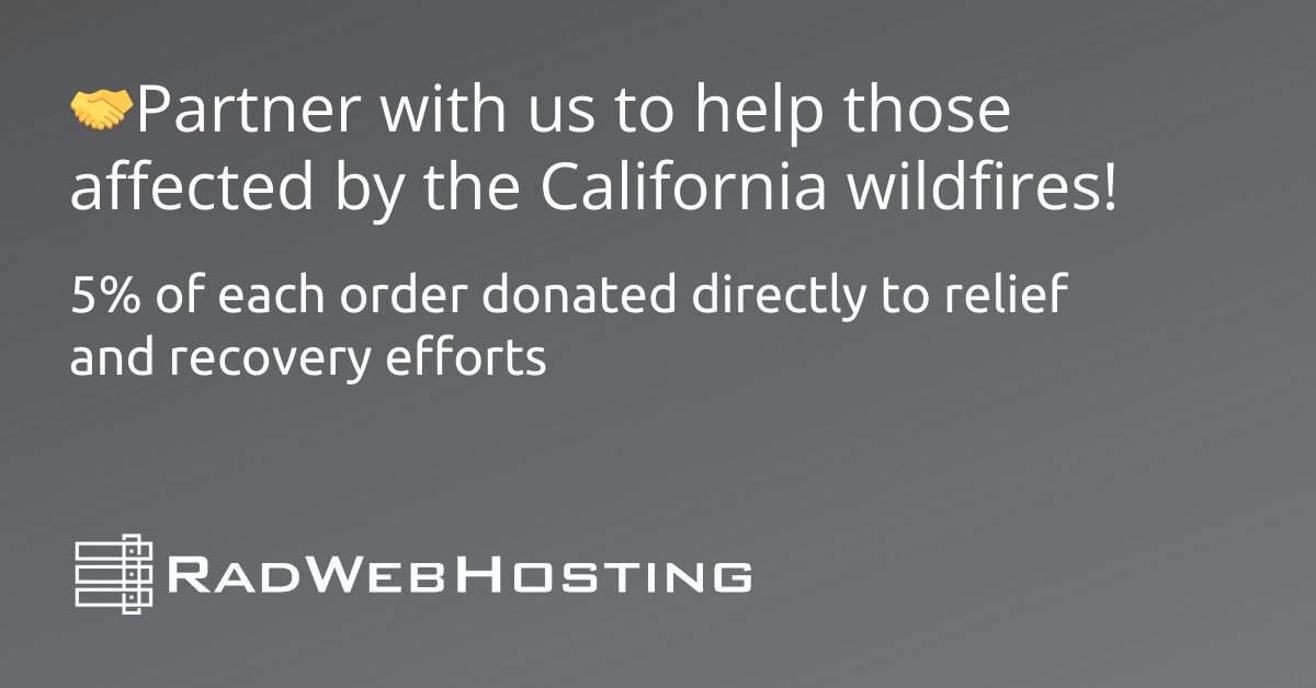 Support California Wildfire Relief With Every New Order From Rad Web ...