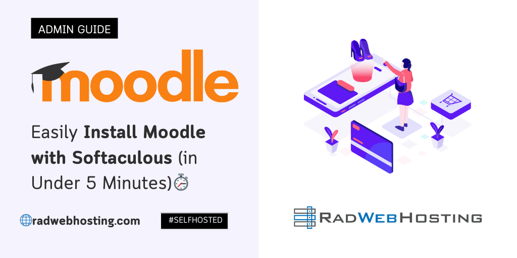 Easily Install Moodle With Softaculous (in Under 5 Minutes) - Rad Web ...
