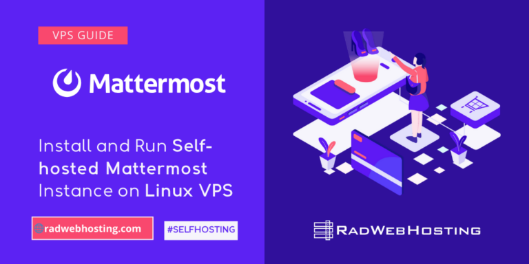 🚀 Install And Run Self-hosted Mattermost Instance On Linux VPS - VPS Hosting Blog | Dedicated ...