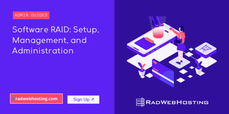 Software RAID: Setup, Management, And Administration - Rad Web Hosting Blog