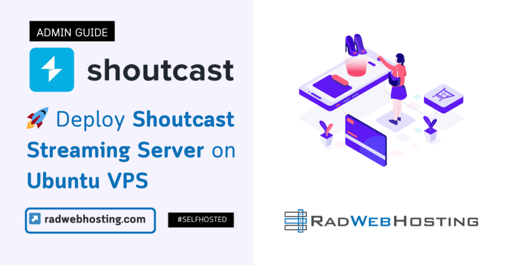 Deploy Shoutcast Streaming Server On Ubuntu VPS - Rad Web Hosting Blog