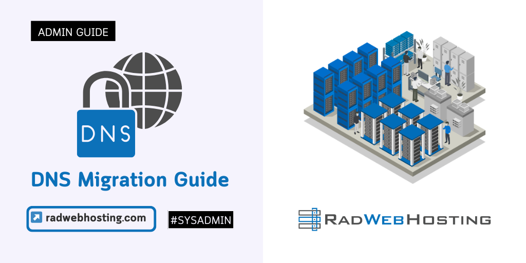 DNS Migration Guide (All-Inclusive 0-Downtime Strategy) - Rad Web ...